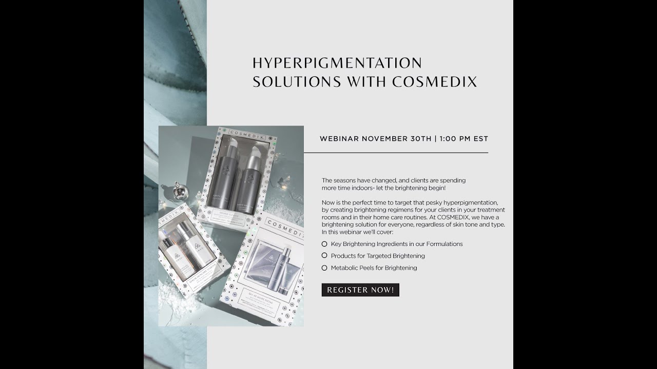 Hyperpigmentation Solutions with COSMEDIX | Cosmedix B2B Education Portal